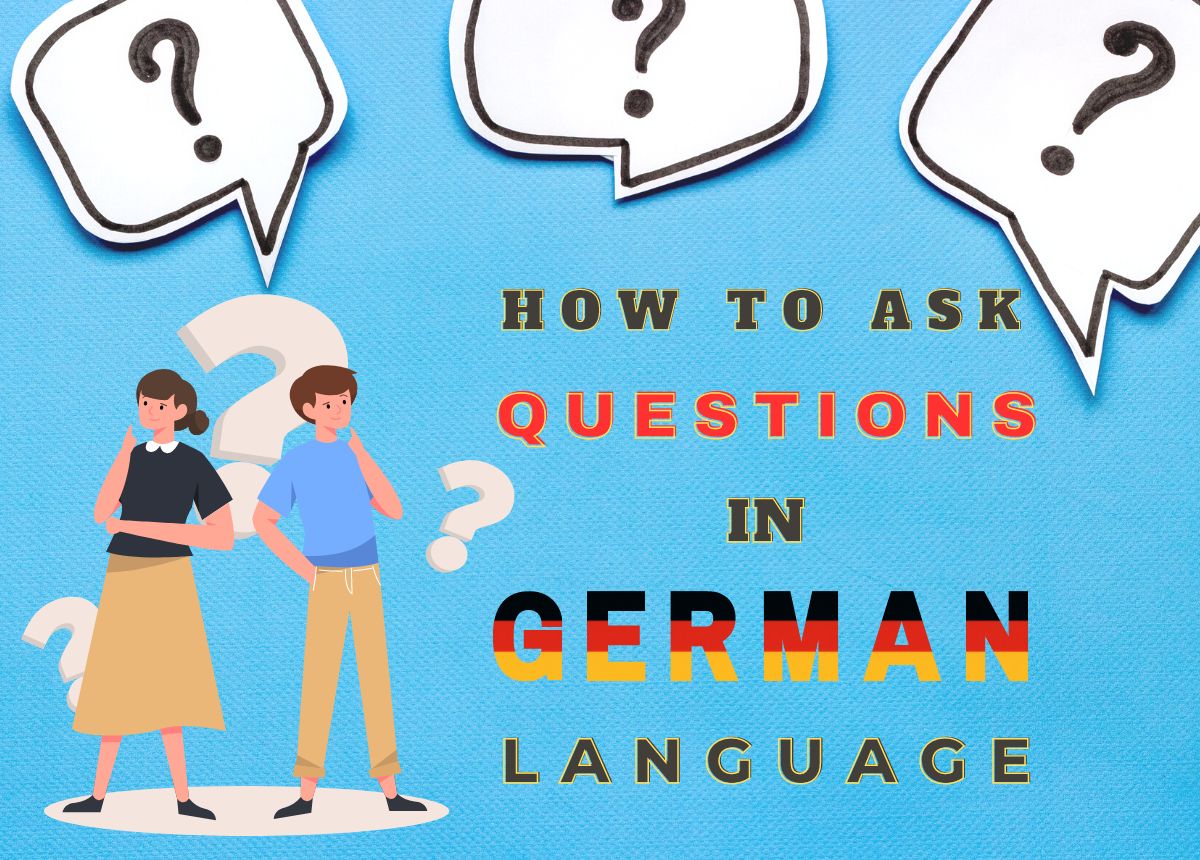 How To Ask Questions In German Made Simple A Beginner s Guide To How To Ask Questions In German Made Simple A Beginner s Guide To